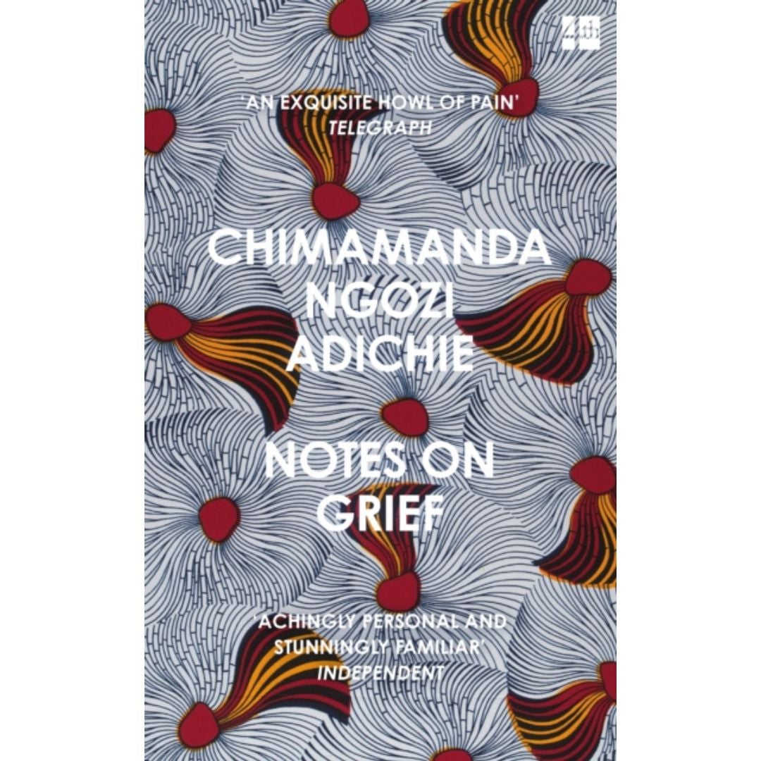 Chimamanda Ngozi Adichie, Notes on Grief | Sam Read Bookseller Online Shop