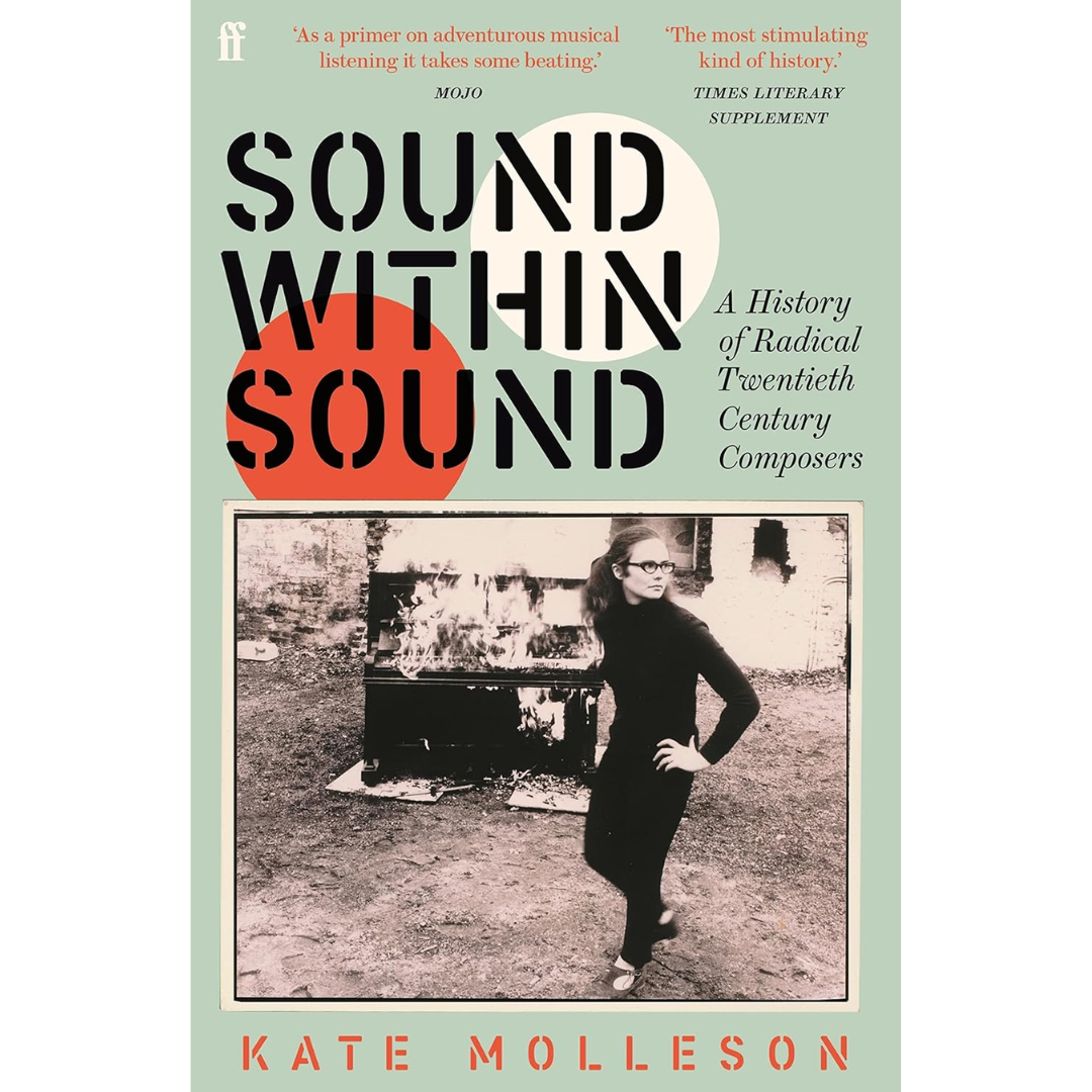 Kate Molleson, Sound Within Sound | Sam Read Bookseller Online Shop