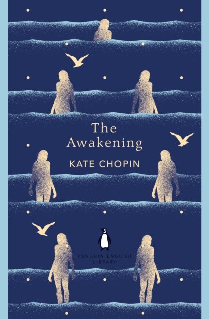 Kate Chopin, The Awakening (Penguin English Library) | Sam Read ...