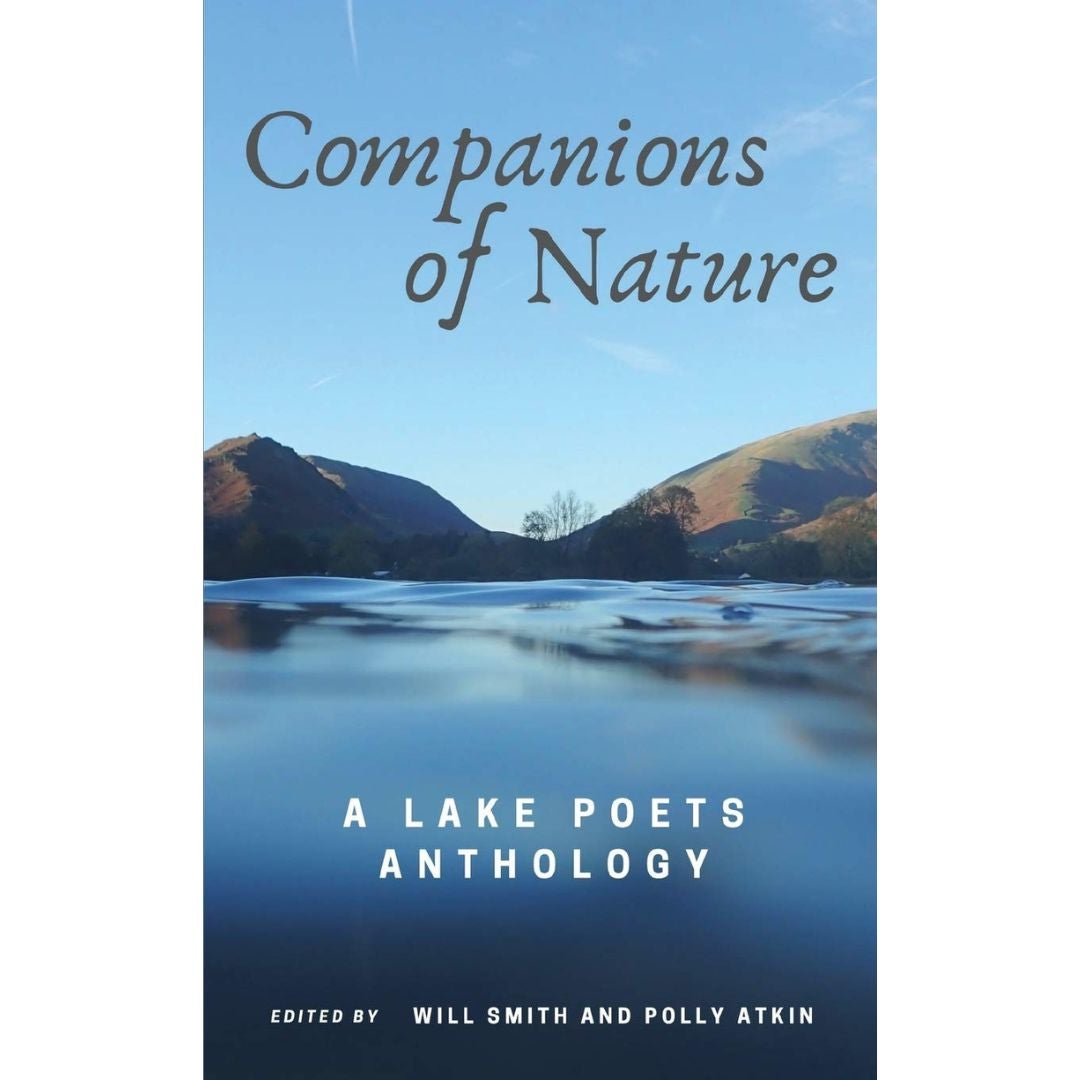 Will Smith and Polly Atkin (eds.), Companions of Nature: A Lake Poets ...