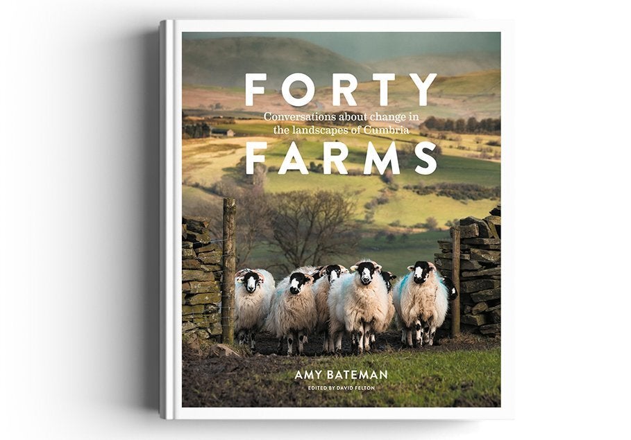 Amy Bateman (photography) and David Felton (editor), Forty Farms ...