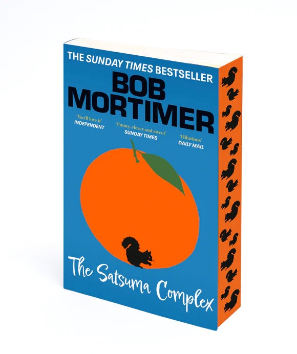 Bob Mortimer, The Satsuma Complex | Sam Read Bookseller Online Shop