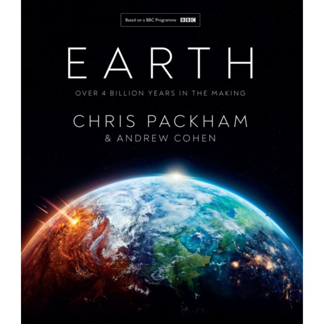 Chris Packham and Andrew Cohen, Earth: Over 4 Billion Years in the ...