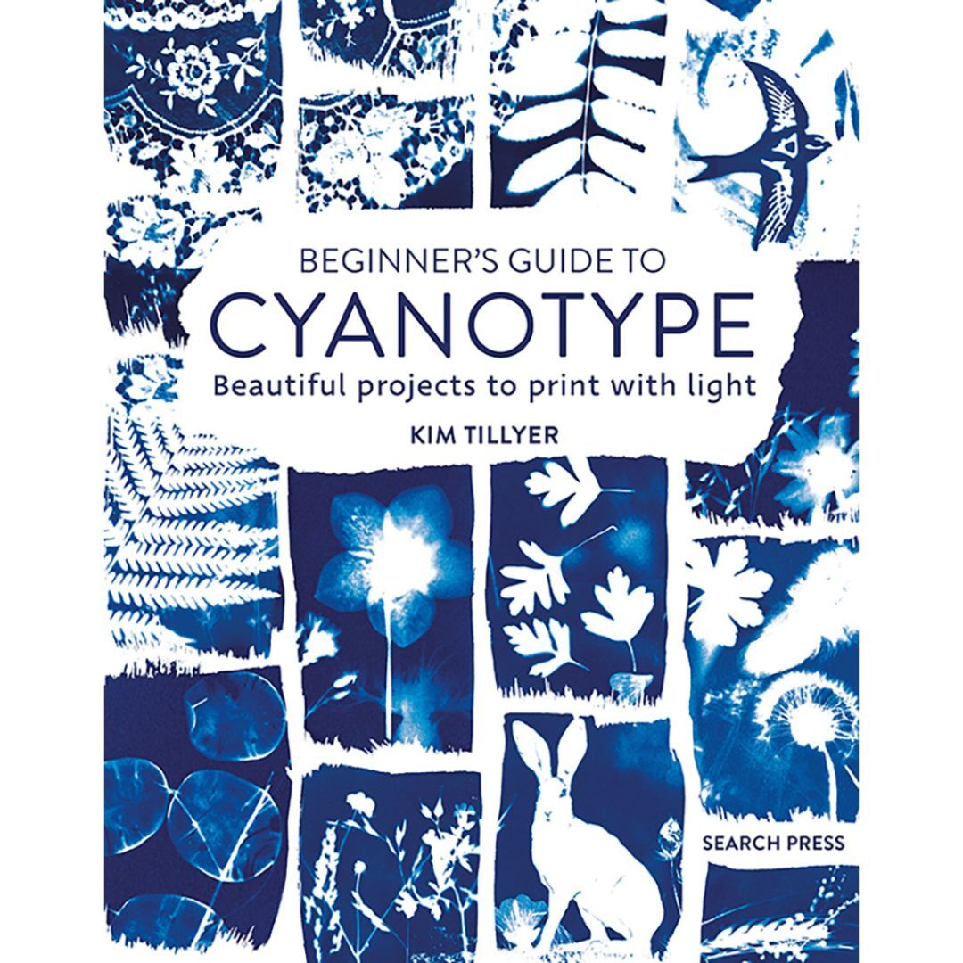 Kim Tillyer, Beginner’s Guide to Cyanotype | Sam Read Bookseller Online ...