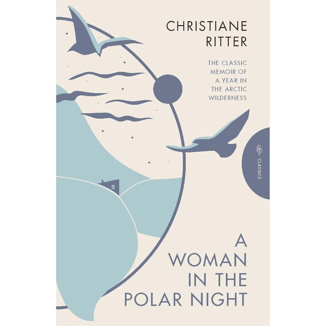 Christiane Ritter, A Woman in the Polar Night | Sam Read Bookseller ...